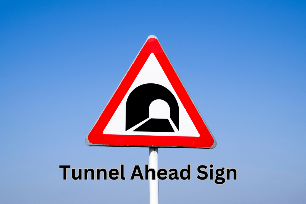 Tunnel Ahead Sign: What Every Driver Needs to Know