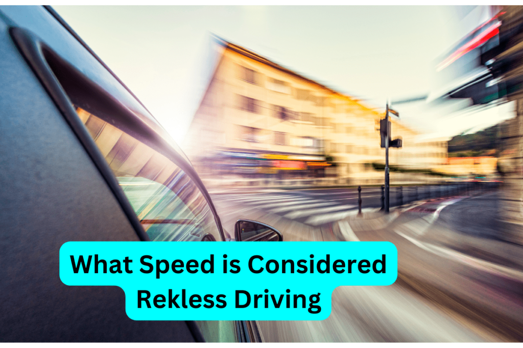What Speed Is Considered Reckless Driving?